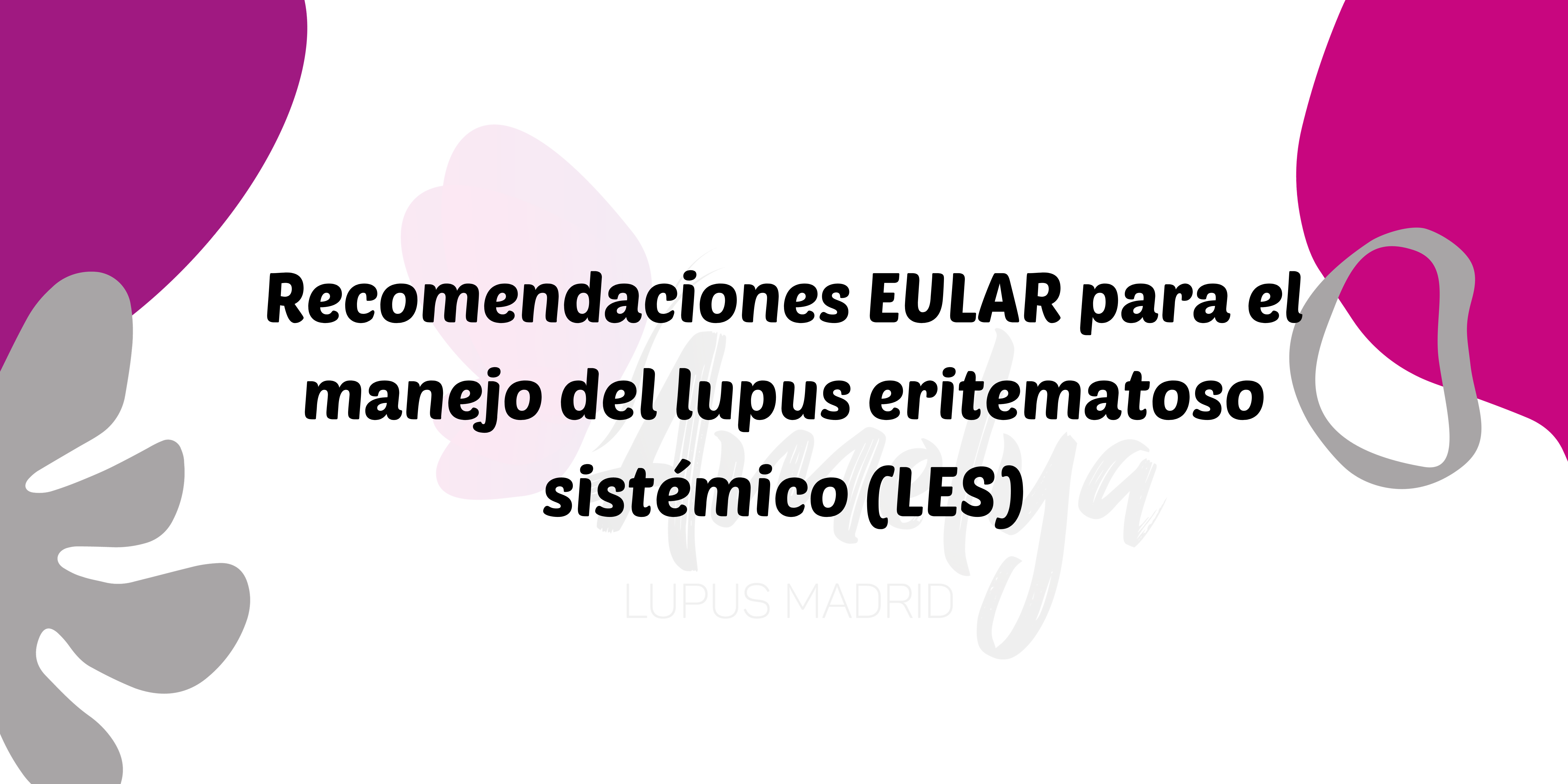 Recomendaciones EULAR para el manejo del lupus eritematoso sistémico